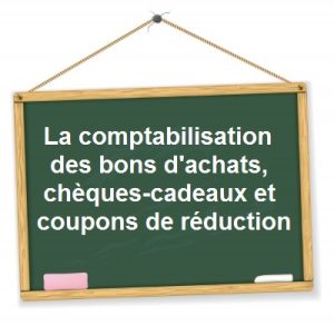 Comment comptabiliser un bon d'achat, chèque cadeau ou coupon de ...