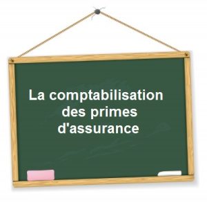 Comment comptabiliser le versement de primes d'assurance